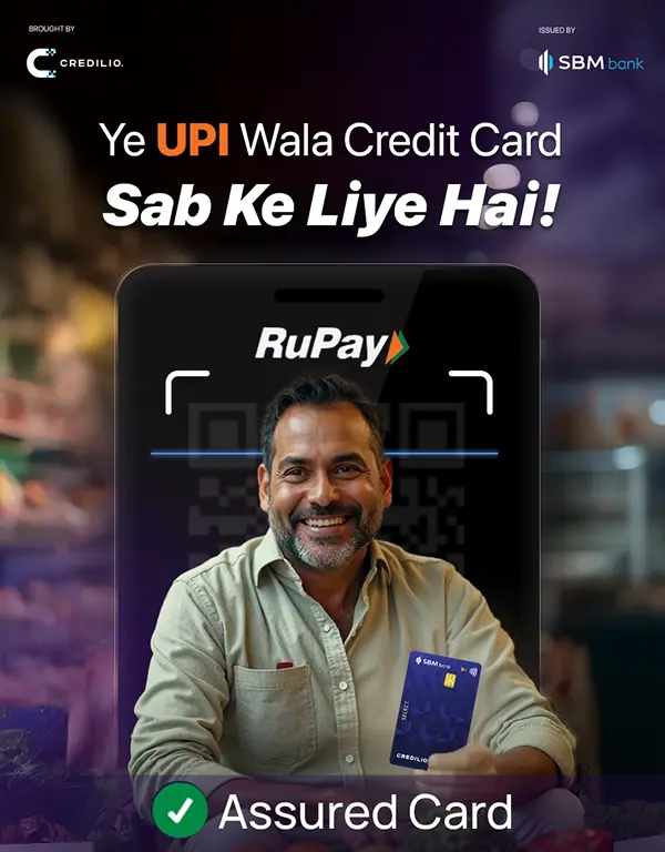 Get UPI-enabled SBM Credilio Credit Card. Card Assured.